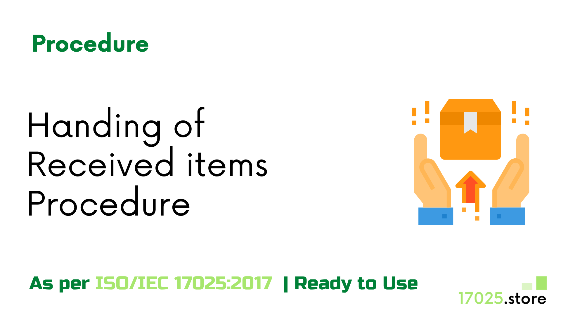 Handing of Received items Procedure As per ISO/IEC 17025 - The 17025 Store